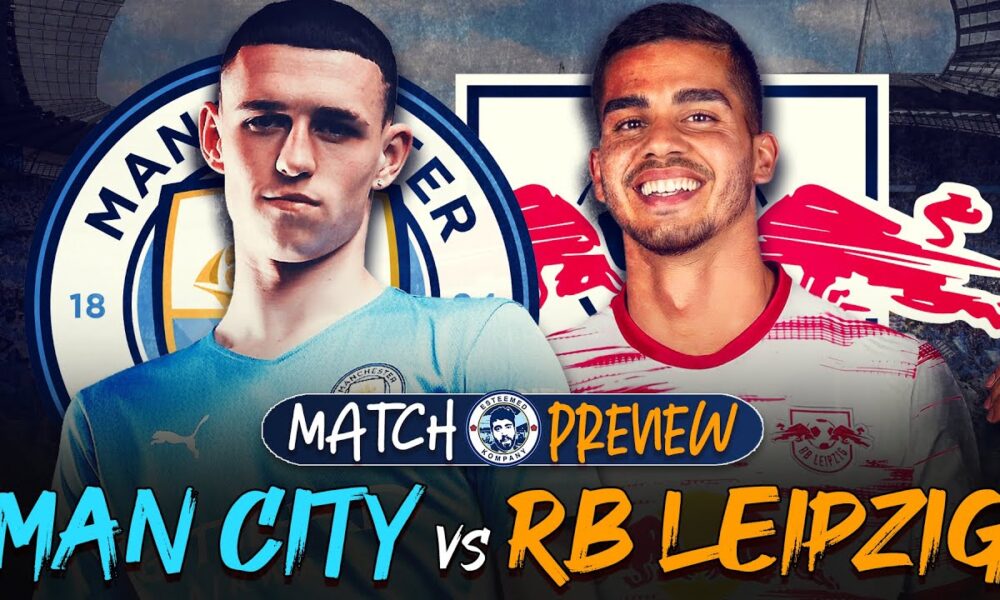 Manchester City vs RB Leipzig: Match Preview | UCL 2021/22