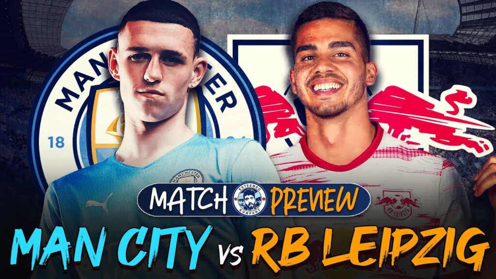Manchester City vs RB Leipzig: Match Preview | UCL 2021/22
